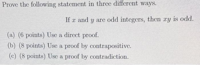 Solved Prove the following statement in three different | Chegg.com