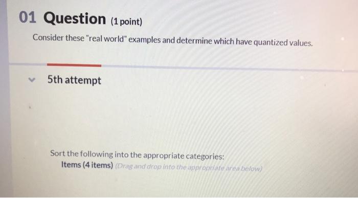 Solved 01 Question (1 point) Consider these "real world" | Chegg.com