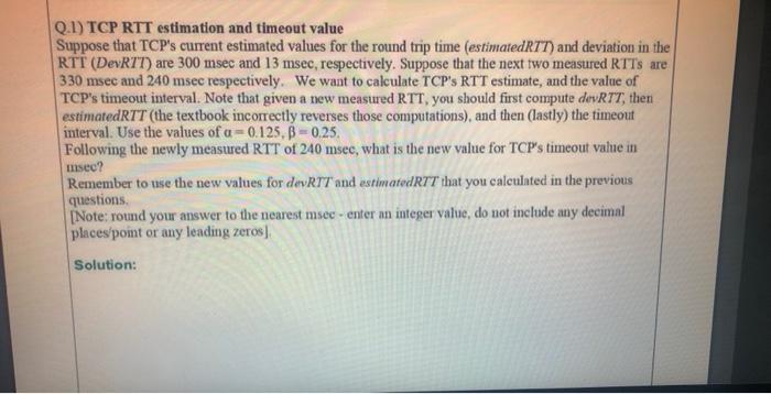 Solved Q 1 Tcp Rtt Estimation And Timeout Value Suppose
