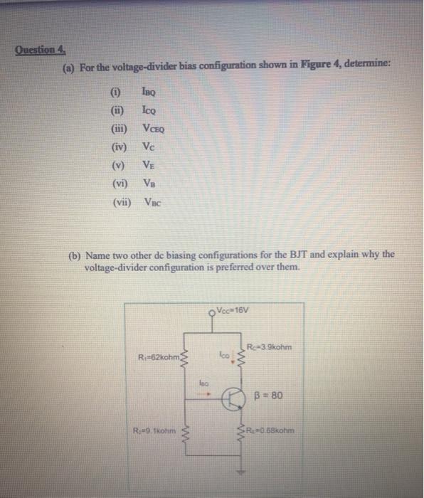 Solved Question 4 (a) For the voltage-divider bias | Chegg.com