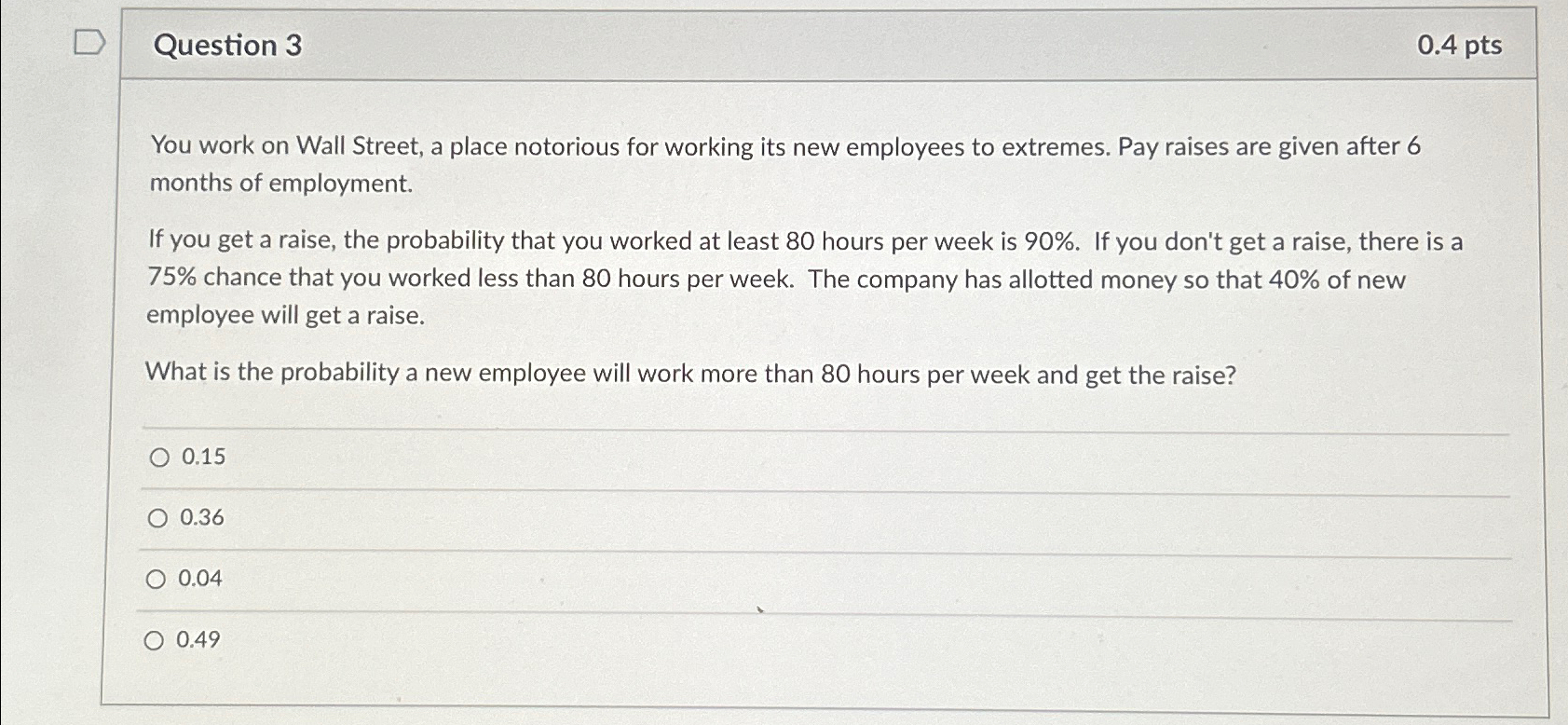 Solved Question 30.4 ﻿ptsYou work on Wall Street, a place | Chegg.com