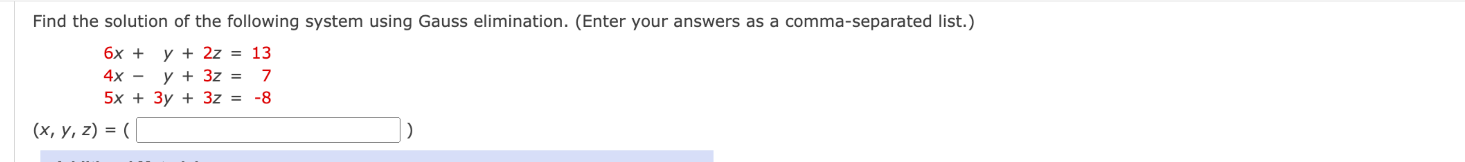 Solved Find the solution of the following system using Gauss | Chegg.com