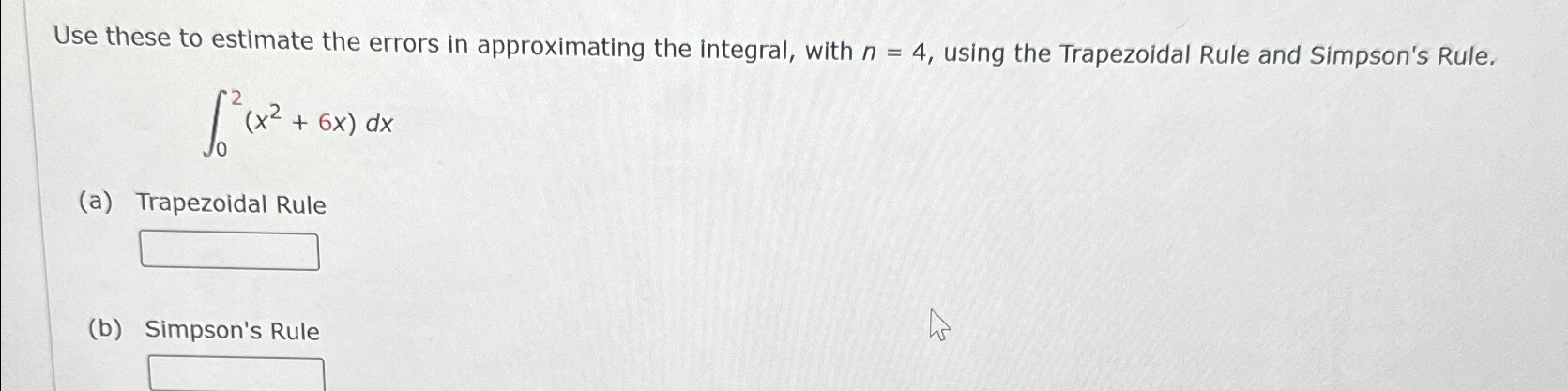 Solved Use these to estimate the errors in approximating the | Chegg.com