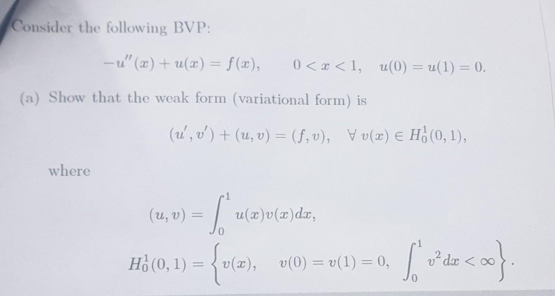 Solved Consider the following BVP: −u′′(x)+u(x)=f(x),0 | Chegg.com