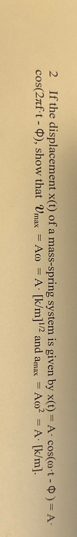 Solved 2 ﻿If the displacement x(t) ﻿of a mass-spring system | Chegg.com