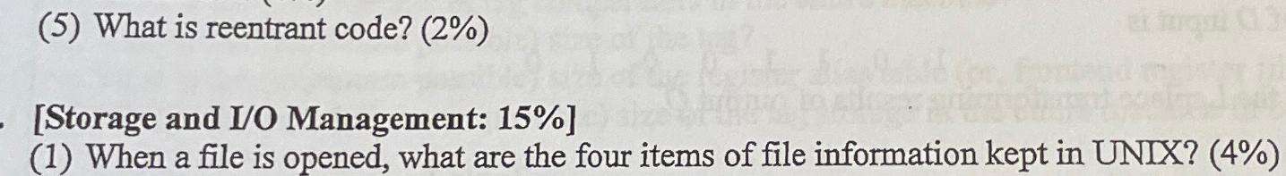 Solved (5) ﻿What is reentrant code? (2%)[Storage and I/O | Chegg.com
