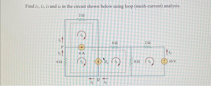 Solved Find i,i2,i3 and i4 in the circuit shown below using | Chegg.com