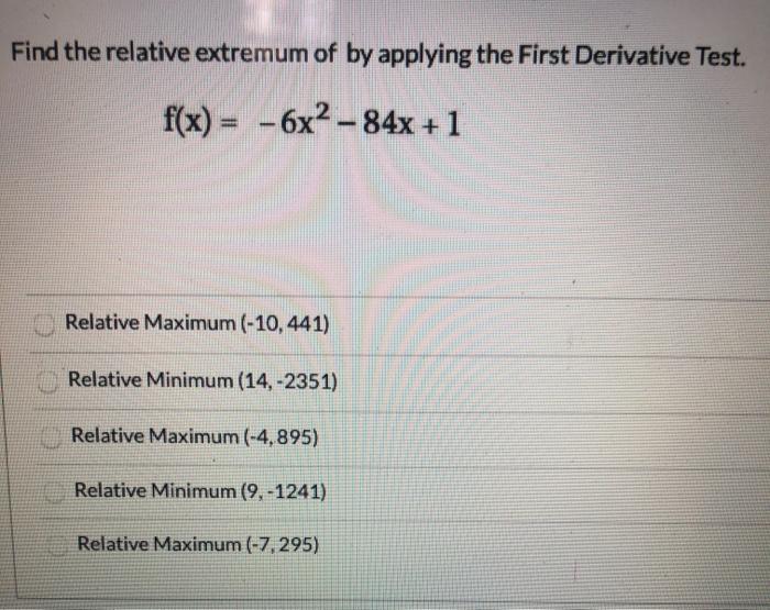 Solved Find the relative extremum of by applying the First | Chegg.com