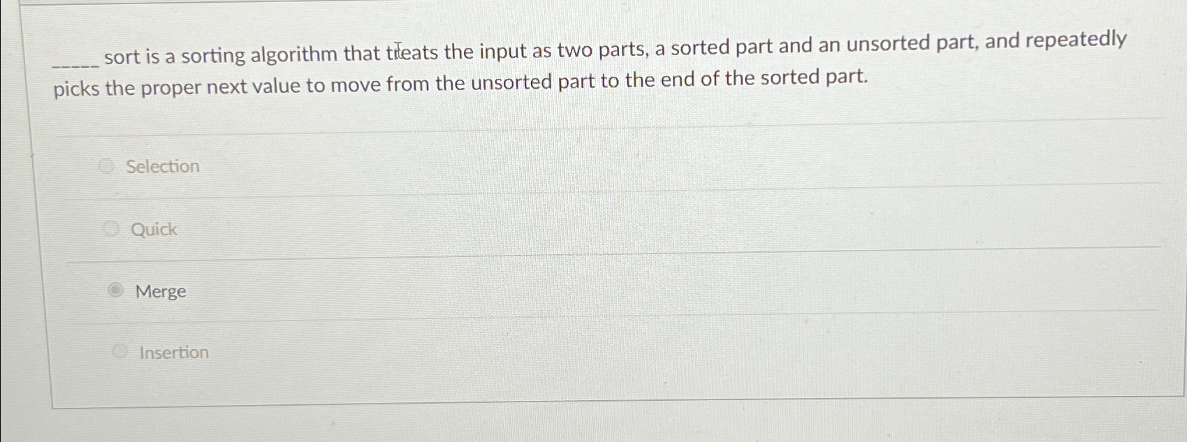 Solved sort is a sorting algorithm that treats the input as | Chegg.com
