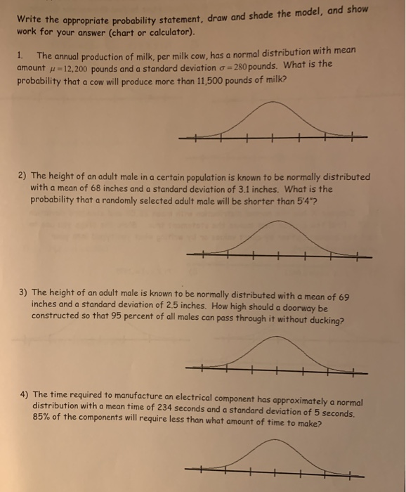 Solved the appropriate probability statement. draw and shade | Chegg.com