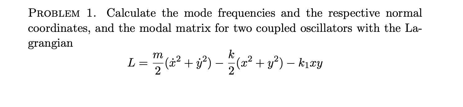 Solved Problem 1. ﻿Calculate the mode frequencies and the | Chegg.com
