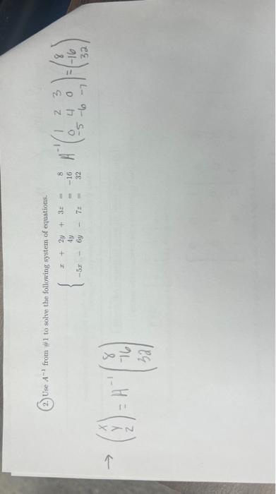 Solved (2) Use A−1 from \#1 to solve the following system of | Chegg.com
