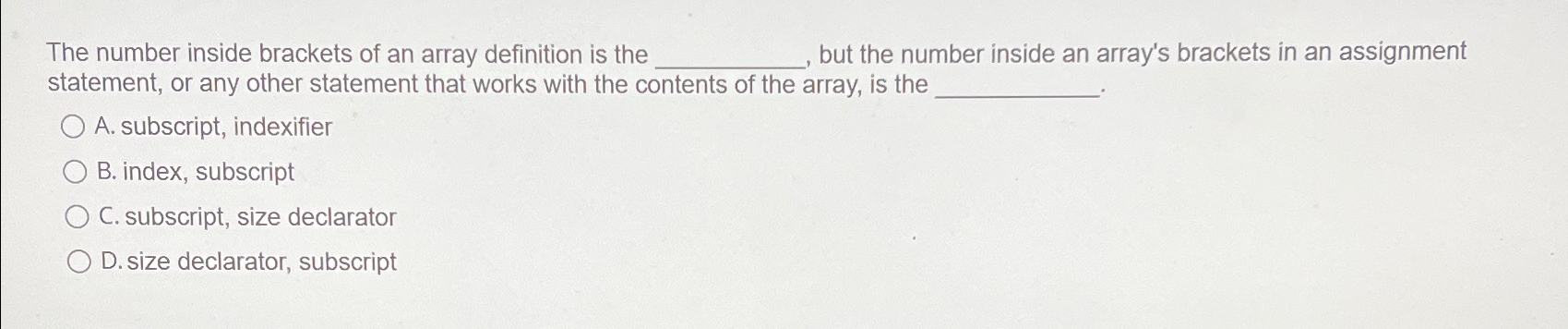 Solved The number inside brackets of an array definition is | Chegg.com Solved The number inside brackets of an array definition is | Chegg.com