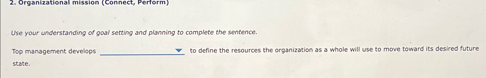 Solved Organizational mission (Connect, ﻿Perform)Use your | Chegg.com