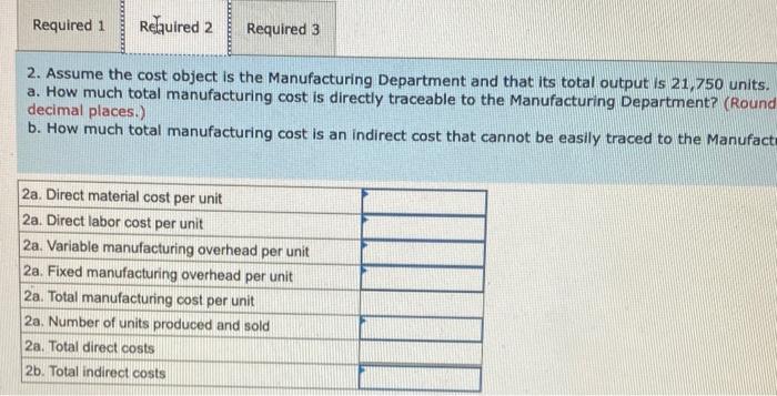 Solved 2. Assume the cost object is the Manufacturing | Chegg.com