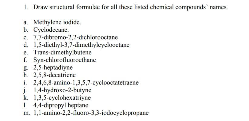Solved 1. Draw structural formulae for all these listed | Chegg.com