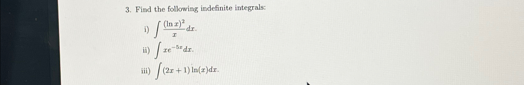 Solved Find the following indefinite integrals with | Chegg.com