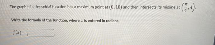 Solved The graph of a sinusoidal function has a maximum | Chegg.com