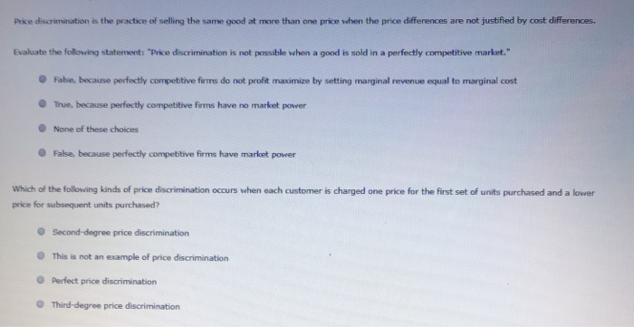 Solved Price discrimination is the practice of selling the | Chegg.com