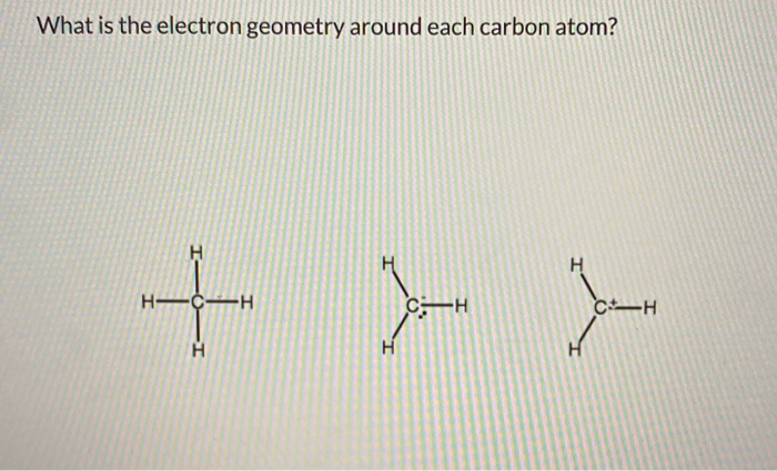 Solved What is the electron geometry around each carbon | Chegg.com