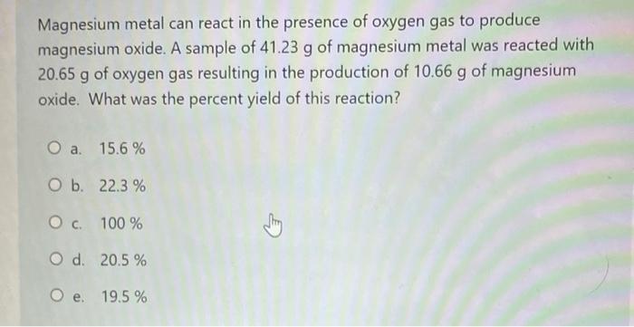 Solved Magnesium metal can react in the presence of oxygen | Chegg.com
