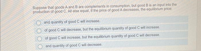 Solved Suppose that goods A and B are complements in | Chegg.com