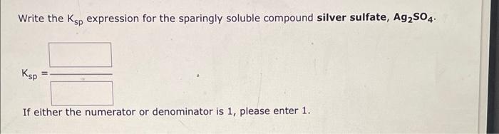 Solved Write the Ksp expression for the sparingly soluble | Chegg.com