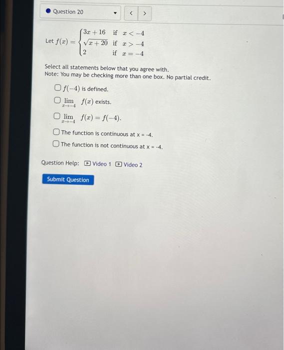 Solved Let f(x)=⎩⎨⎧3x+16x+202 if x −4 if x=−4 Select | Chegg.com