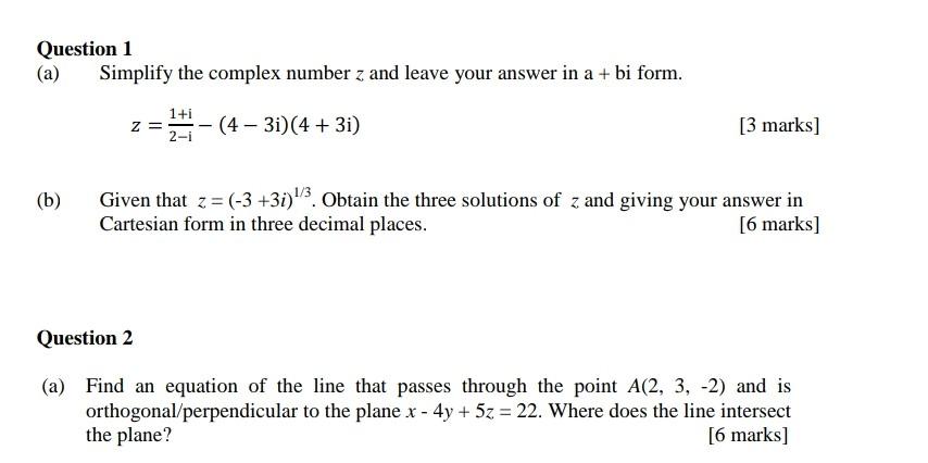 Solved Question 1 (a) Simplify the complex number z and | Chegg.com