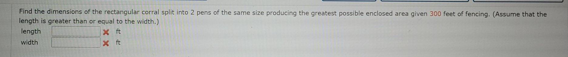 Solved Find the dimensions of the rectangular corral split | Chegg.com