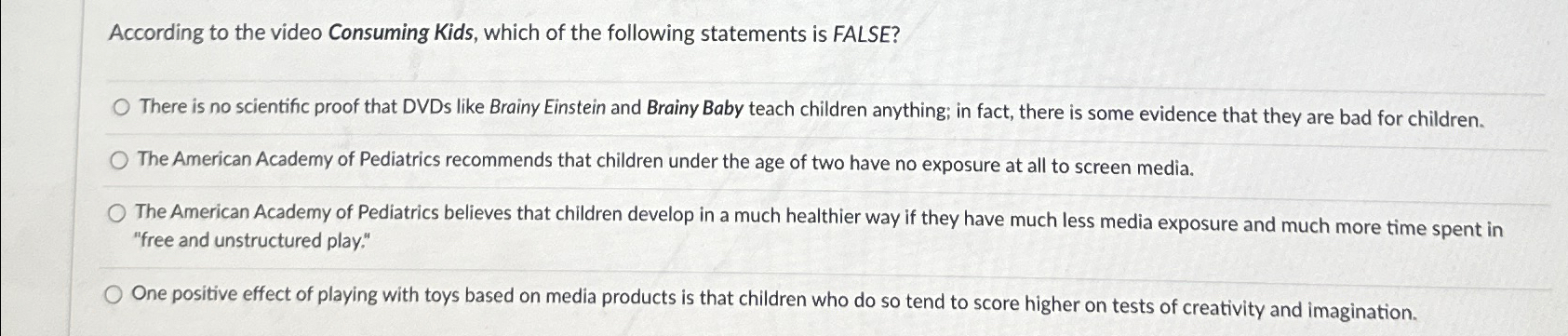 Solved According to the video Consuming Kids, which of the | Chegg.com