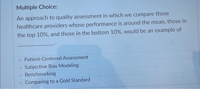 Solved Multiple Choice: An approach to quality assessment in | Chegg.com