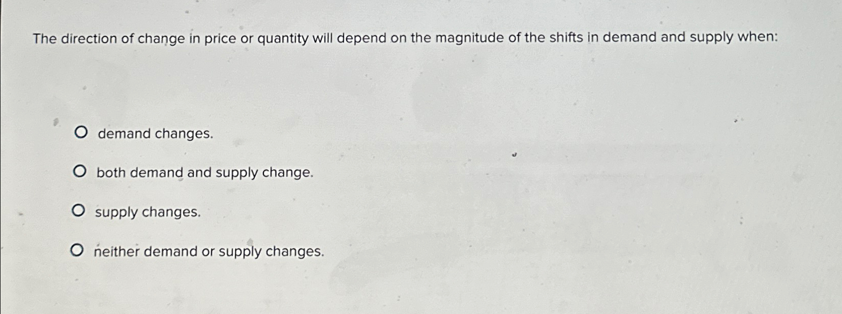 Solved The direction of change in price or quantity will | Chegg.com