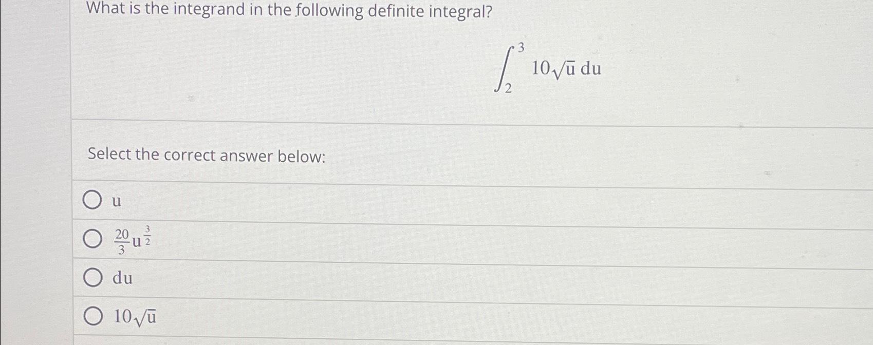 Solved What is the integrand in the following definite | Chegg.com
