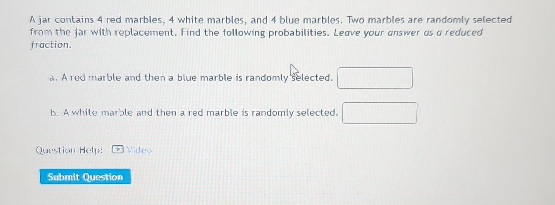 Solved A jar contains 4 red marbles, 4 white marbles, and 4 | Chegg.com