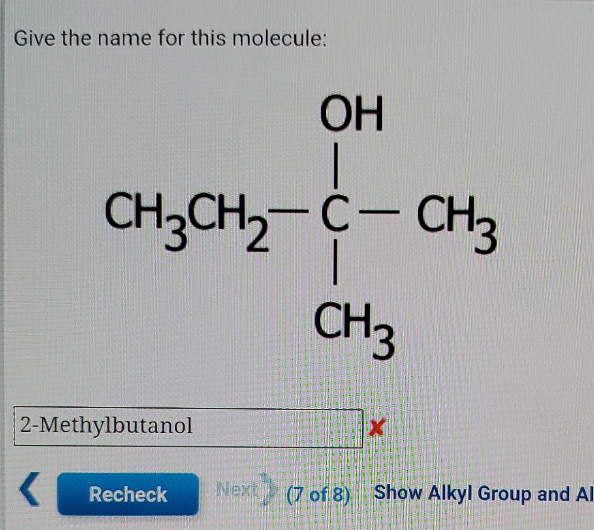Solved Give the name for this molecule: OH CH2CH2-C- CH3 C- | Chegg.com