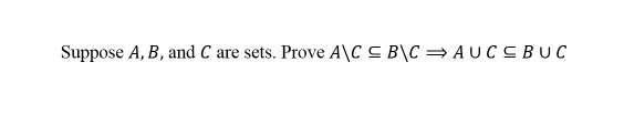 Solved Suppose A, B, and C are sets. Prove A\C SBC=AUCE BUC | Chegg.com