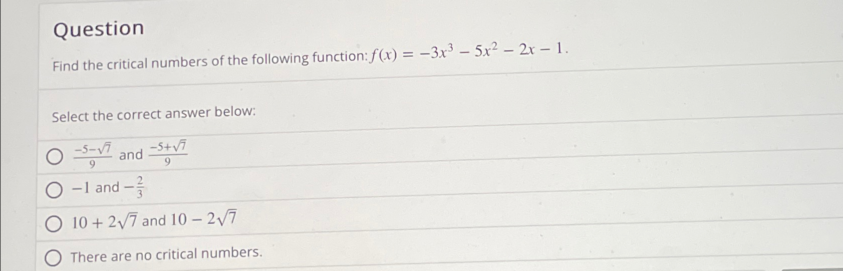 Solved QuestionFind the critical numbers of the following | Chegg.com