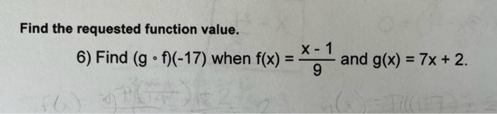 Solved Find the requested function value. 6) Find (g∘f)(−17) | Chegg.com