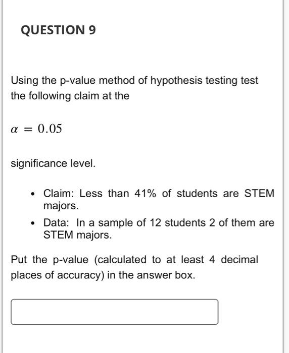 Solved QUESTION 9 Using the p-value method of hypothesis | Chegg.com