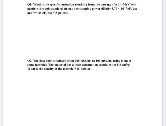 Solved Q1/ What is the specific ionization resulting from | Chegg.com