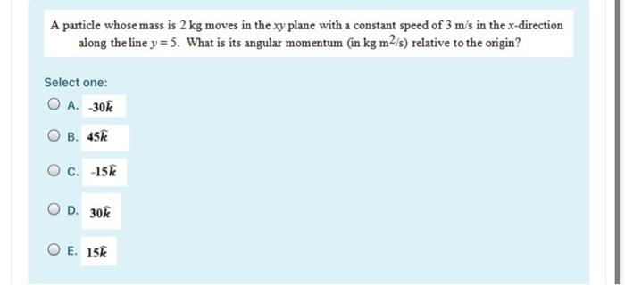 Solved A particle whose mass is 2 kg moves in the xy plane | Chegg.com