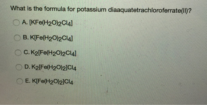 Solved What is the formula for potassium | Chegg.com