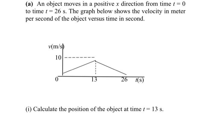 Solved (a) An object moves in a positive x direction from | Chegg.com
