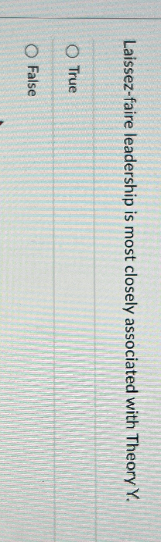 Solved Laissez-faire leadership is most closely associated | Chegg.com