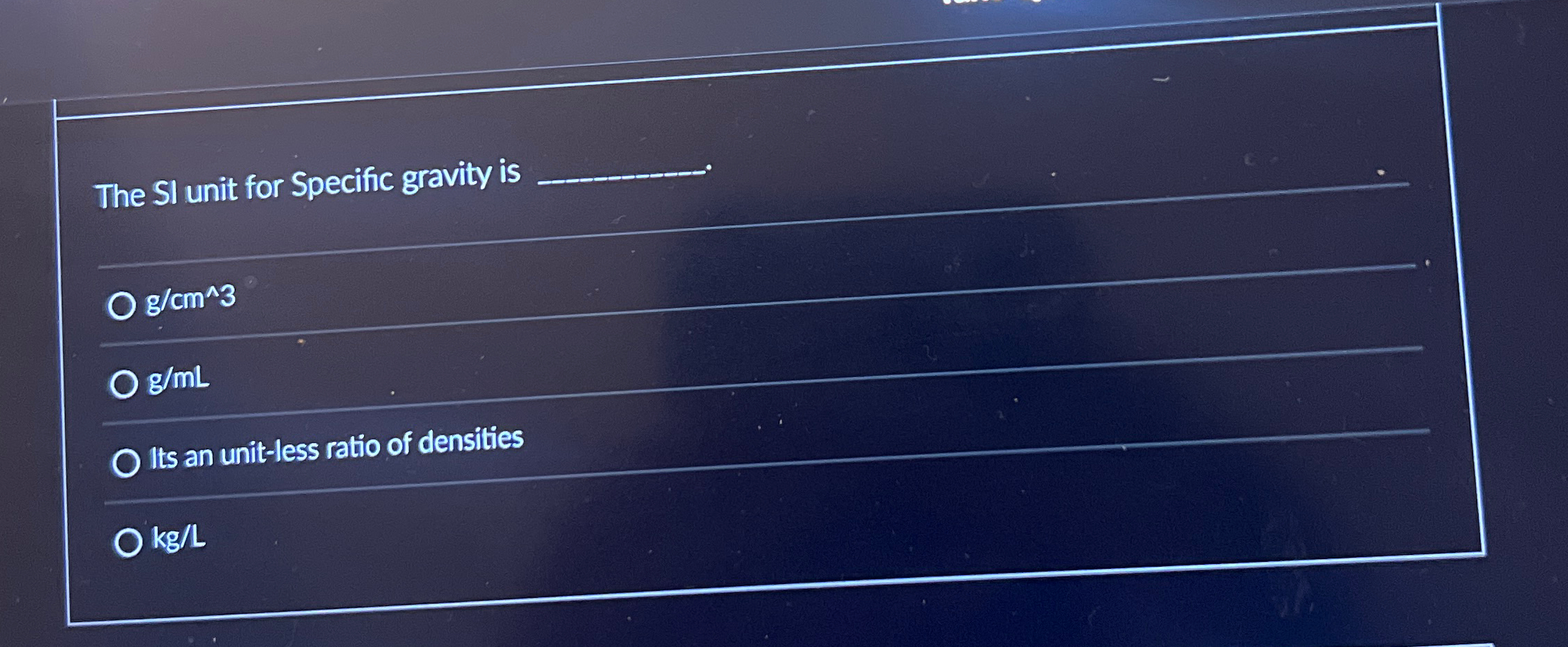 Solved The SI unit for Specific gravity is q,gcm3gmLIts an | Chegg.com