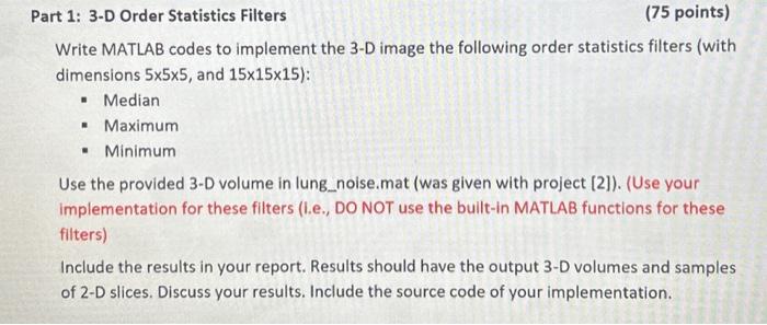 Solved art 1: 3-D Order Statistics Filters (75 points) Write | Chegg.com