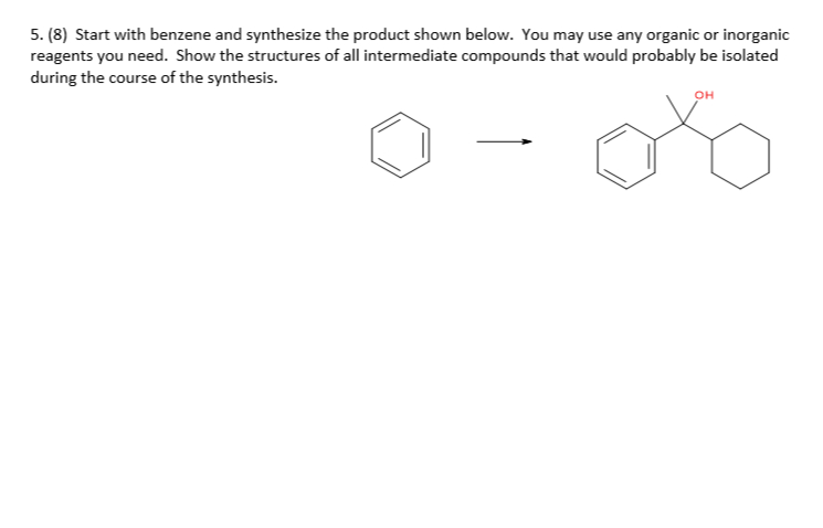 Solved 5. (8) ﻿Start with benzene and synthesize the product | Chegg.com