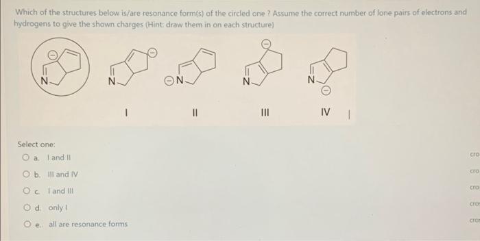 Solved Which of the structures below is/are resonance | Chegg.com
