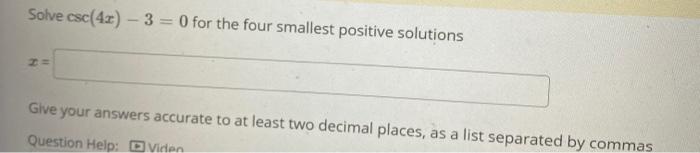 Solved Solve csc(4x) - 3 = 0 for the four smallest positive | Chegg.com